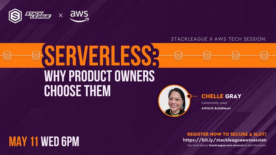 StackLeague x AWS Tech Session: Serverless: Why Product Owners Choose Them at online on 11th May ...
