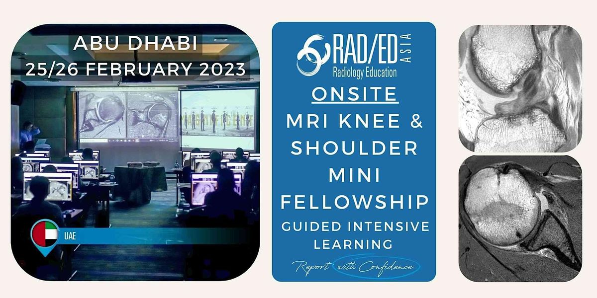 ABU DHABI UAE MSK MRI KNEE SHOULDER ONSITE MINI-FELLOWSHIP 25-26 FEB ...