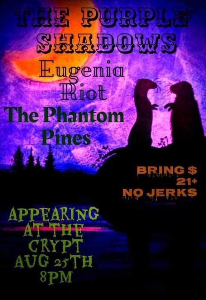 The Purple Shadows // Eugenia Riot // The Phantom Pines | Cryptatropa ...