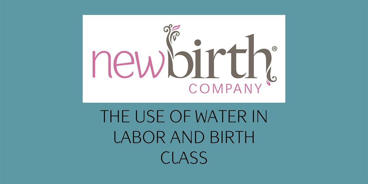 The Use of Water in Labor and Birth | New Birth Company, Overland Park ...