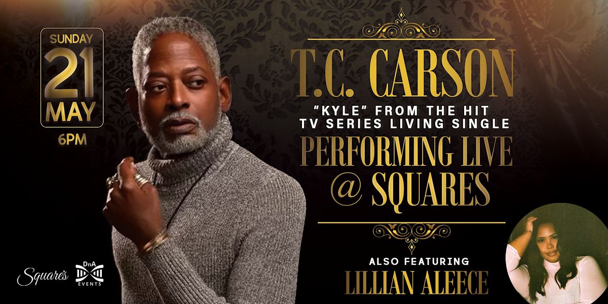 T.C. Carson LIVE at Squares @ Averys Event Center at Averys Event ...