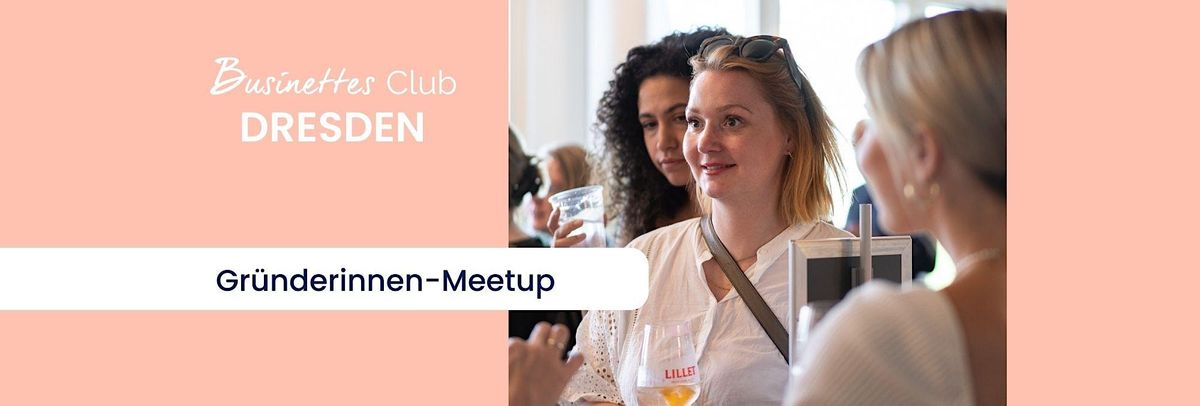 Gründerinnen Meetup in Dresden | Dresden | March 23, 2023