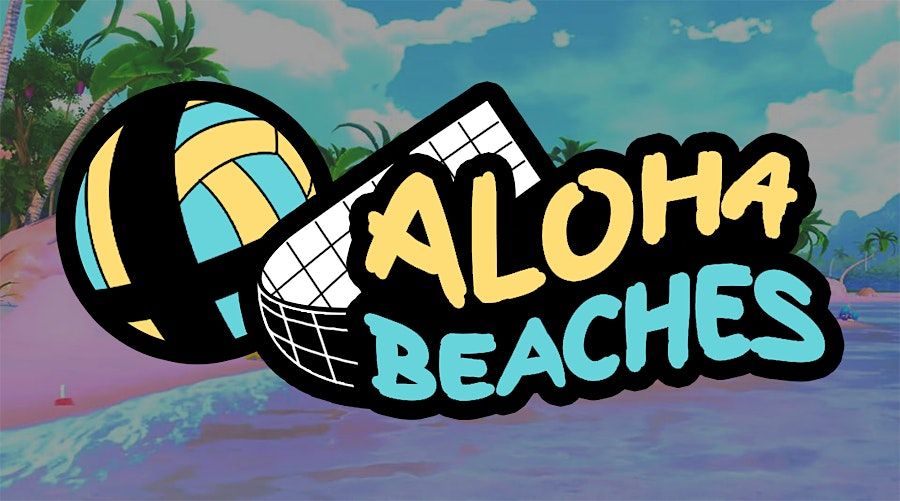 ALOHA BEACHES: Smash Bros Ultimate & Beach Volleyball Tournament at ...