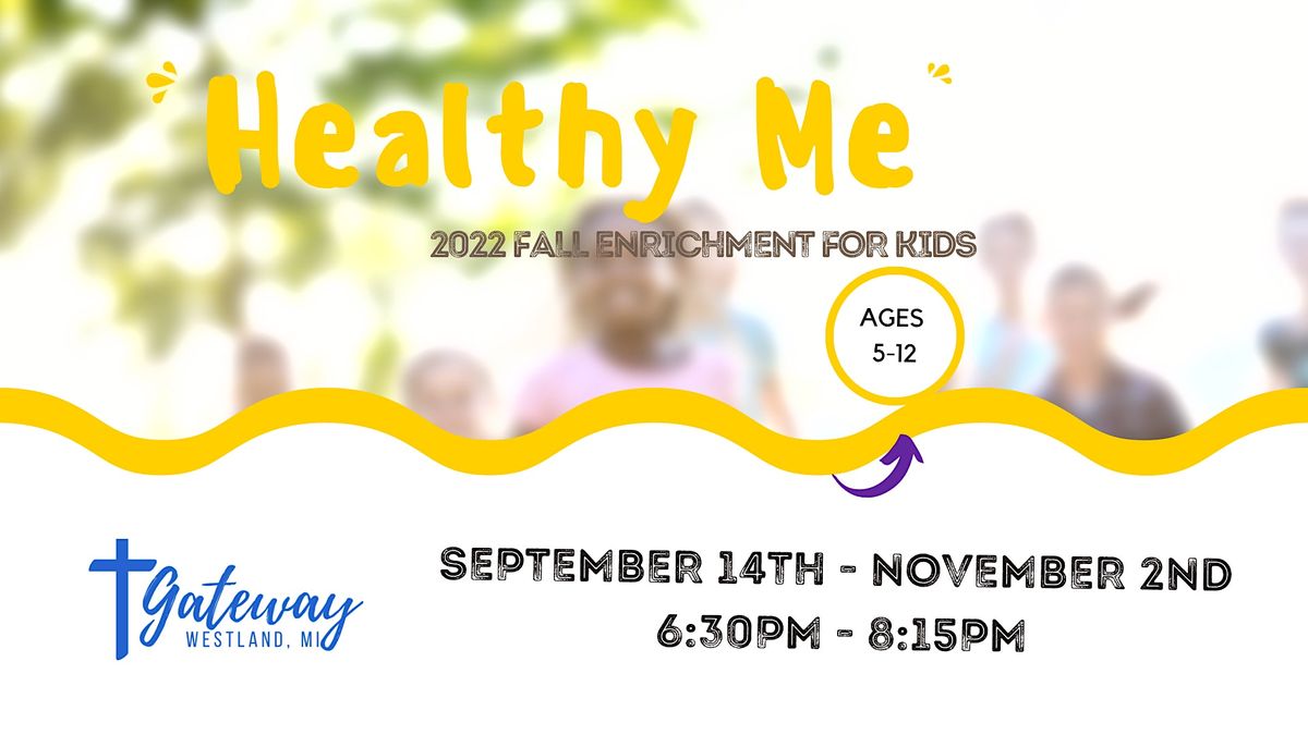 2022 Healthy Me for Kids | Gateway Family Worship Center, Westland, MI ...