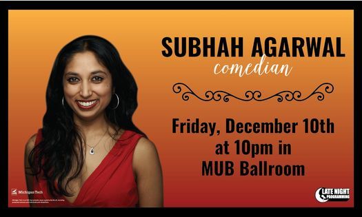Comedian Subhah Agarwal at Michigan Technological University, Houghton ...