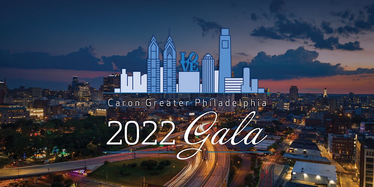 2022 Caron Greater Philadelphia Gala | Kimmel Center for the Performing ...