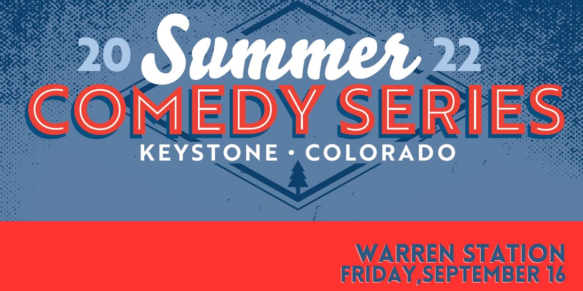Warren Stations Summer Comedy Series Finale, Friday September 16th ...