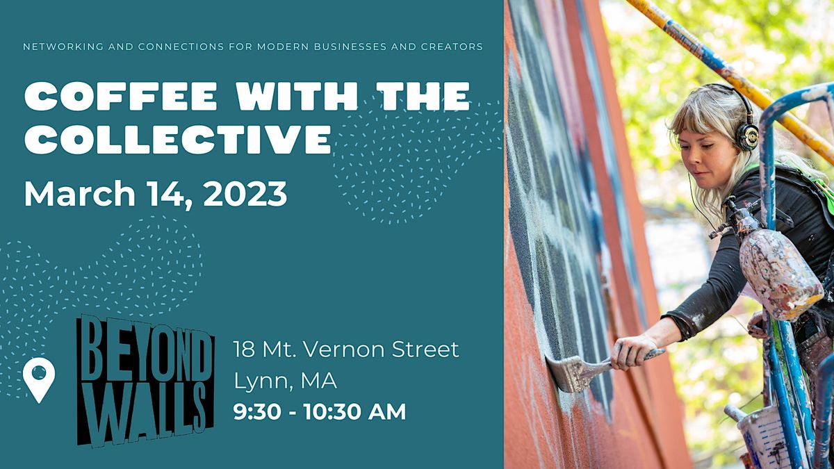Coffee with the Collective at Beyond Walls | 18 Mt Vernon St, Lynn, MA ...