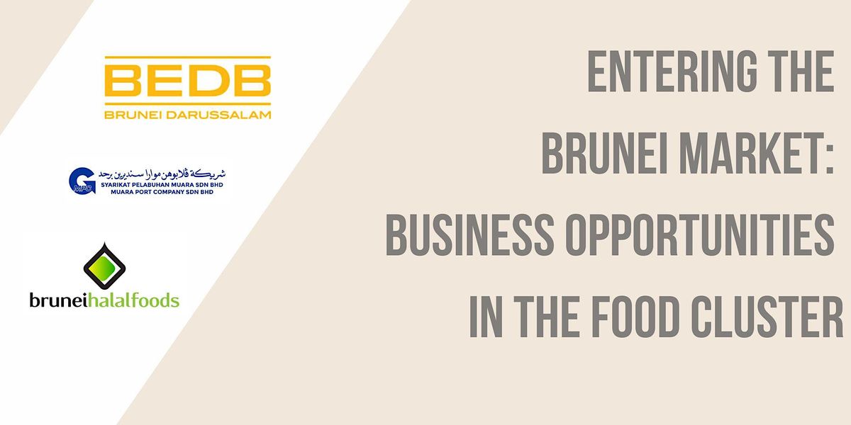 Entering the Brunei Market: A Seminar on Business Opportunities (Food ...