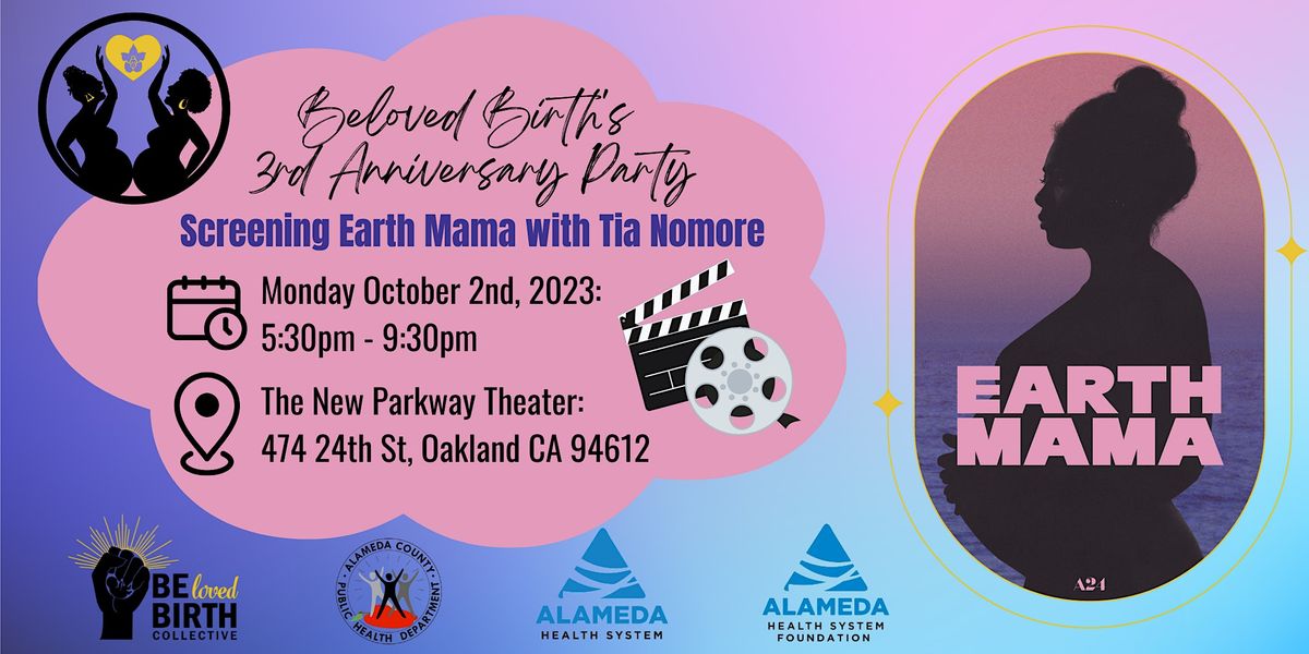Beloved Births 3rd Anniversary Party- Screening Earth Mama with Tia ...