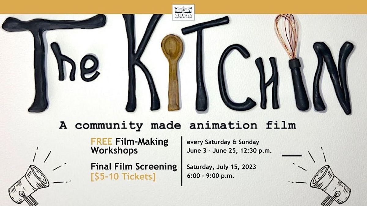 The Kitchin: A Short Film Workshop | Character Creation | Vizcaya ...