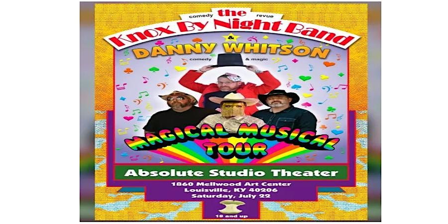 The Magical Musical Tour | Absolute Studio Theater, Mellwood Art Center ...