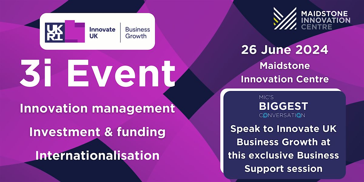 A day with the Innovate UK Business Growth Experts - 3i Event at ...