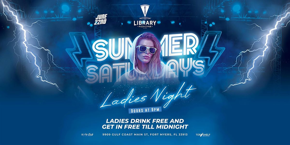 Saturday Ladies Nights - June 22nd @ The Library at Library Pizza & Pub ...