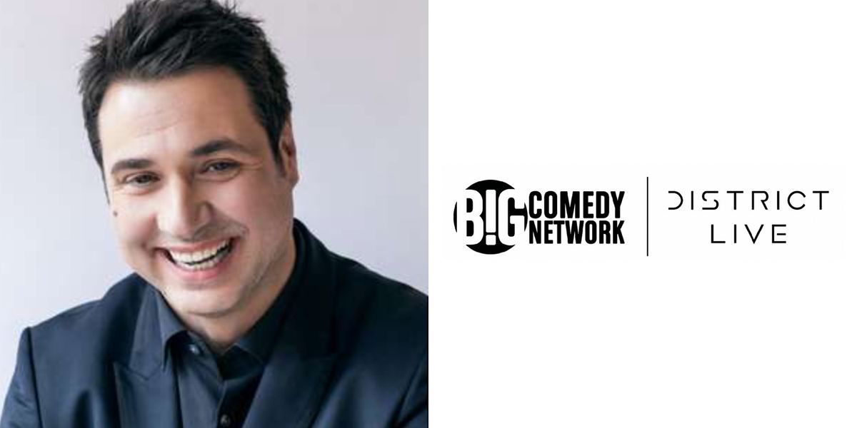 Big Comedy Network at District Live featuring Adam Ferrara at District ...