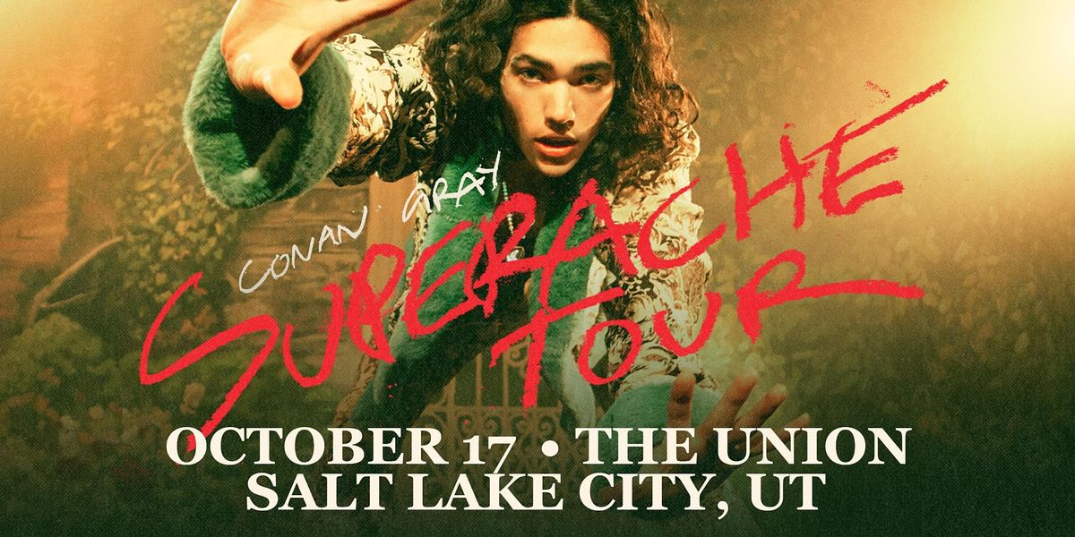Conan Gray Superache Tour | The Union, Salt Lake City, UT | October 17 ...