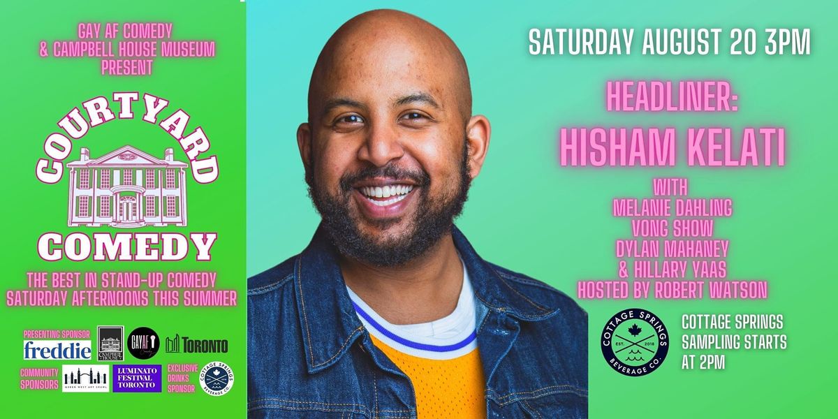 Courtyard Comedy - Headliner HISHAM KELATI - Saturday August 20 ...