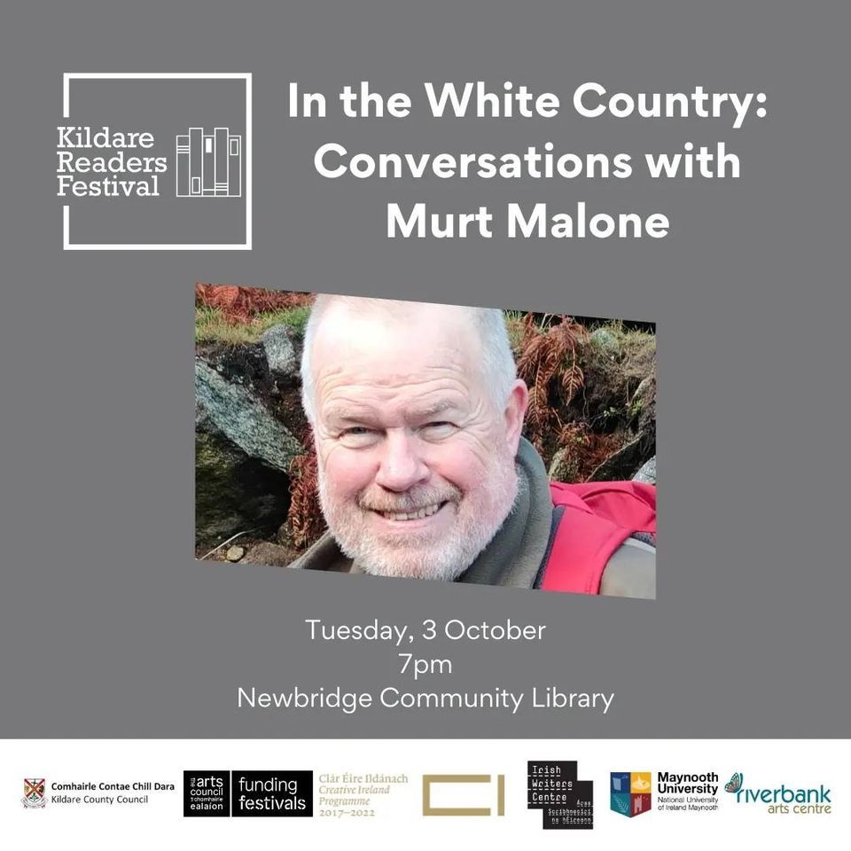 In the White Country: Conversations with Murt Malone | Newbridge ...