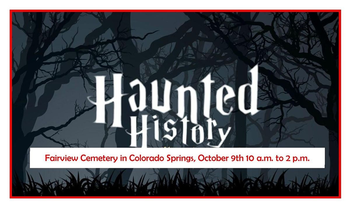 Haunted History. Ghost Tour of Fairview Cemetery in Colorado Springs at ...