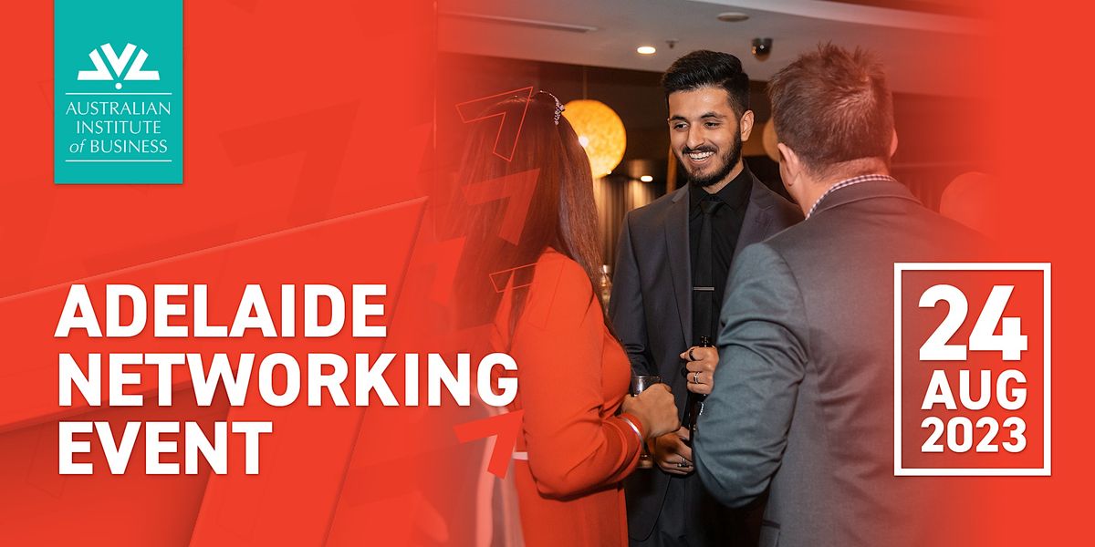 Professional Networking Adelaide at Australian Institute of Business ...