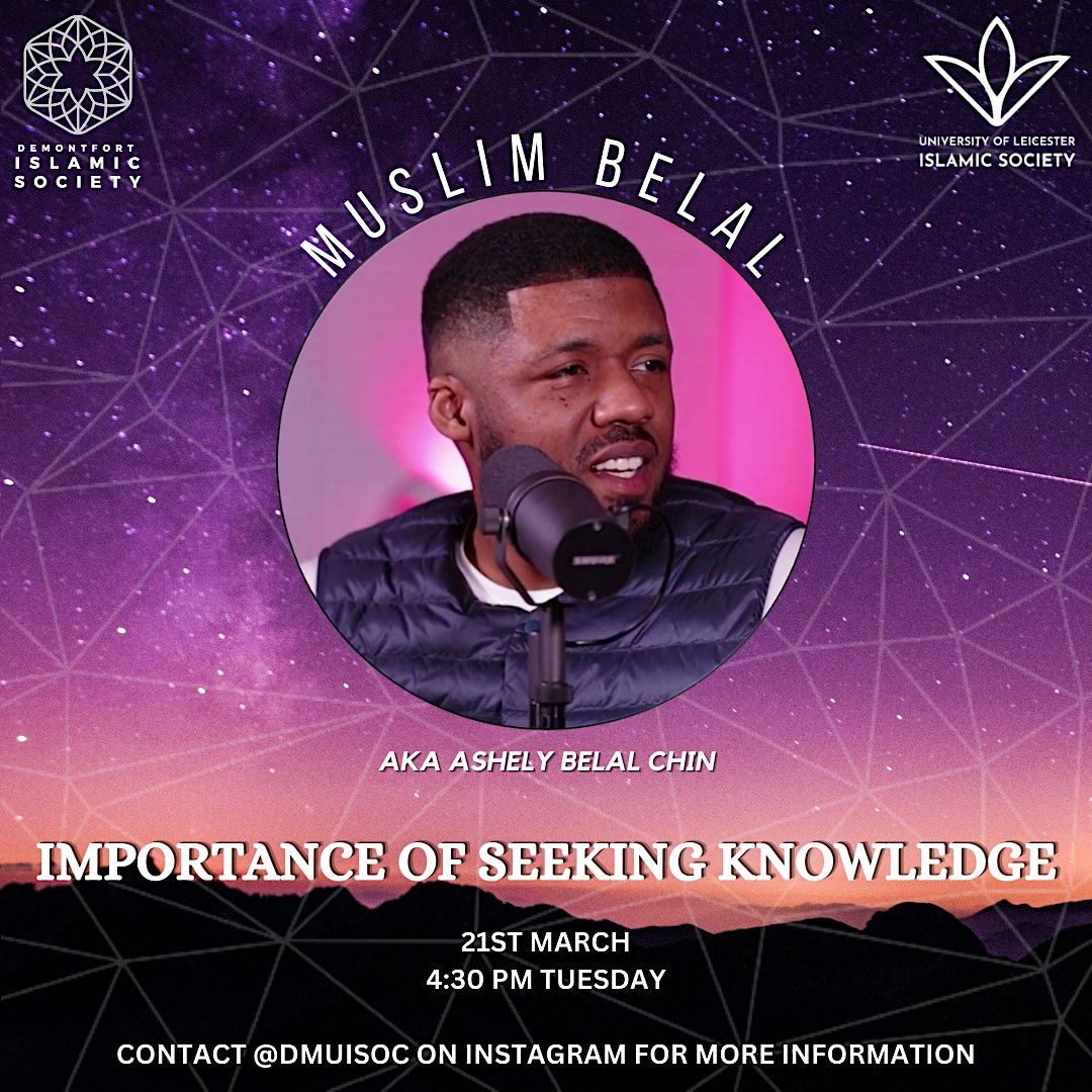 IMPORTANCE OF SEEKING KNOWLEDGE | Clephan Building 2.13, Leicester, EN ...