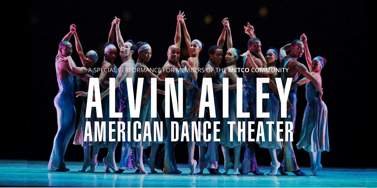 METCO Presents: "Alvin Ailey Dance Theater" May 3, 2024 | Boch Center ...
