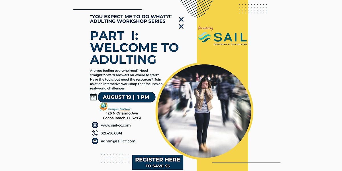 "You expect me to do WHAT?!" Adulting Workshop Series: Part 1 at The Space Next Door, Cocoa ...