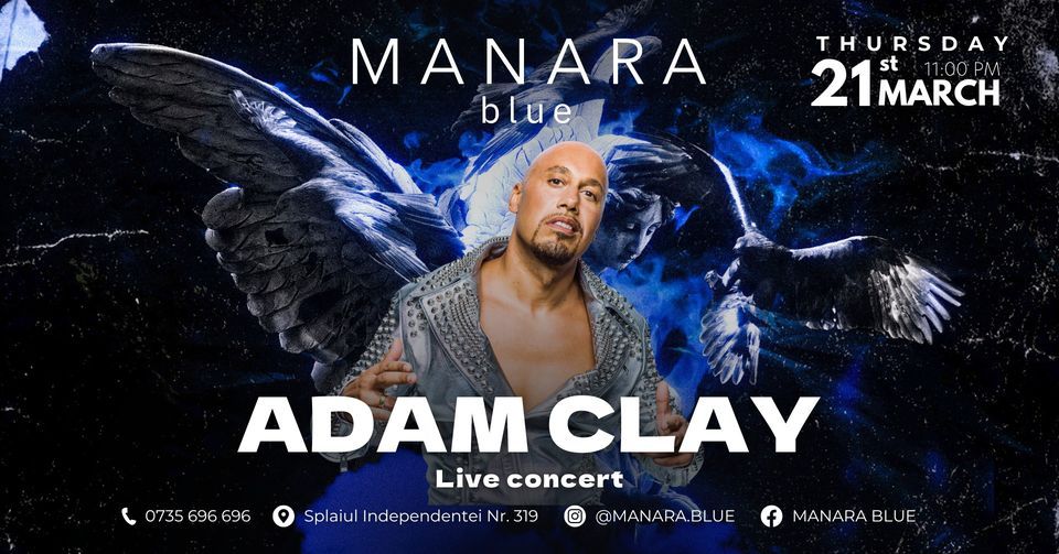Adam Clay Concert | at Manara Blue | Thursday - March 21 ? | Splaiul ...