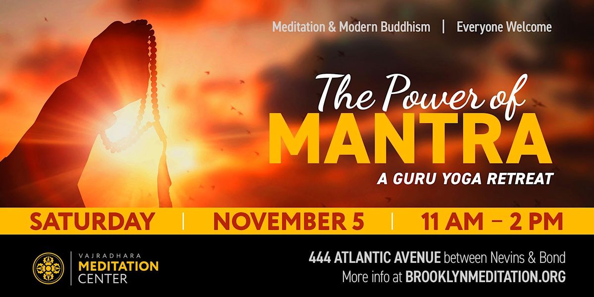 The Power of Mantra: A Guru Yoga Retreat 11/05/22 | Vajradhara ...