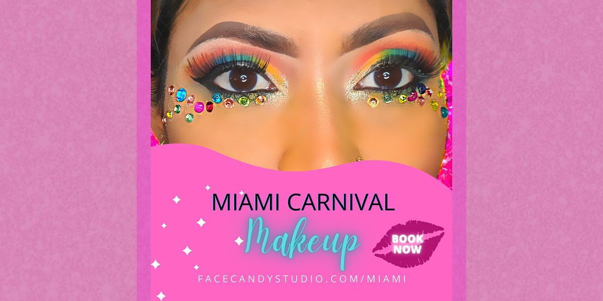 Miami Carnival Makeup Deposit with Face Candy Studio at Marriott Hotel ...