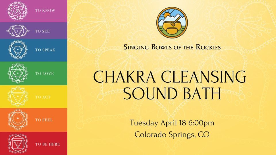 Chakra Cleansing Sound Bath at 1102 S 21st St, Colorado Springs, CO ...