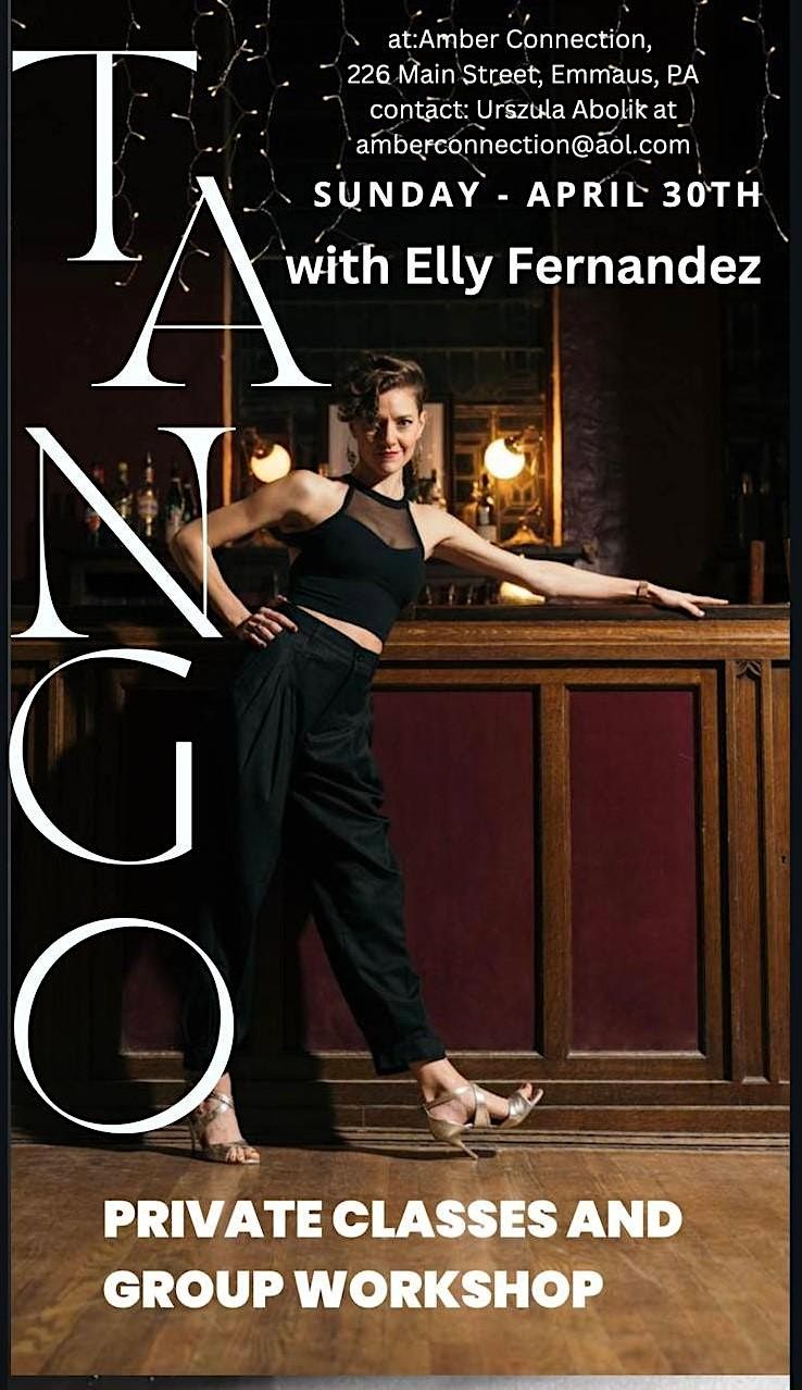 Tango workshops with Elly Fernandez! at Amber Connection, Emmaus on ...