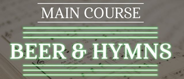 Beers & Hymns at The Main Course, Columbia on 28th February, 2022