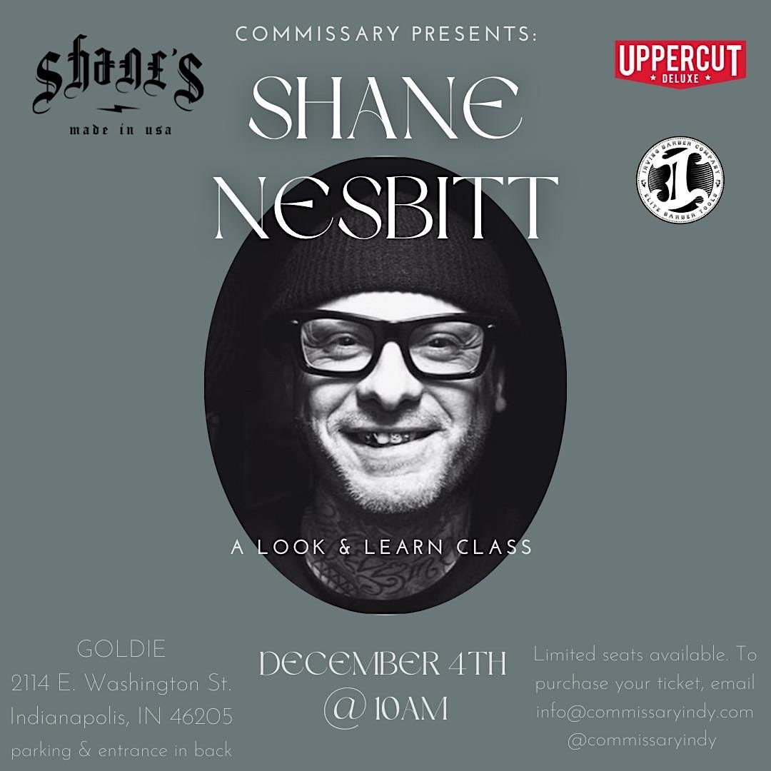 SHANE NESBITT LOOK & LEARN HAIRCUTTING CLASS at 2114 E Washington St ...