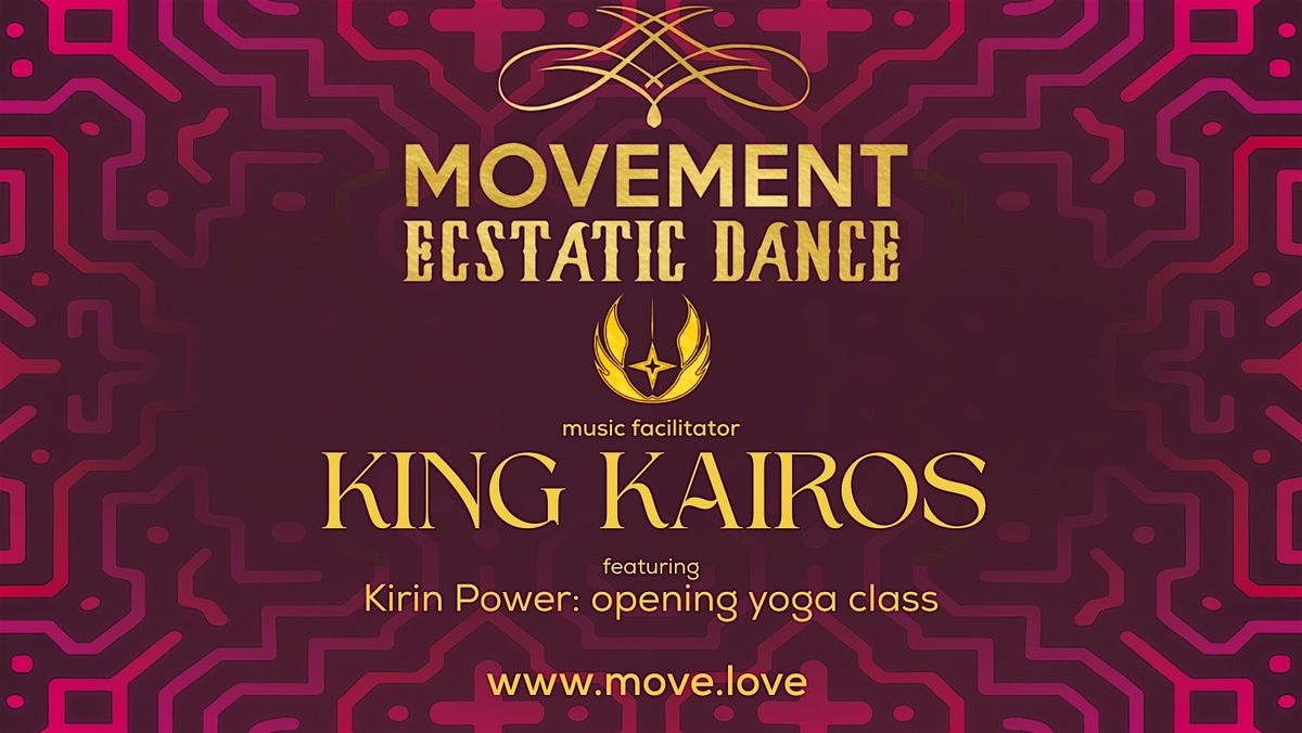 MOVEMENT Ecstatic Dance SF // KING KAIROS at 554 Fillmore St, San ...