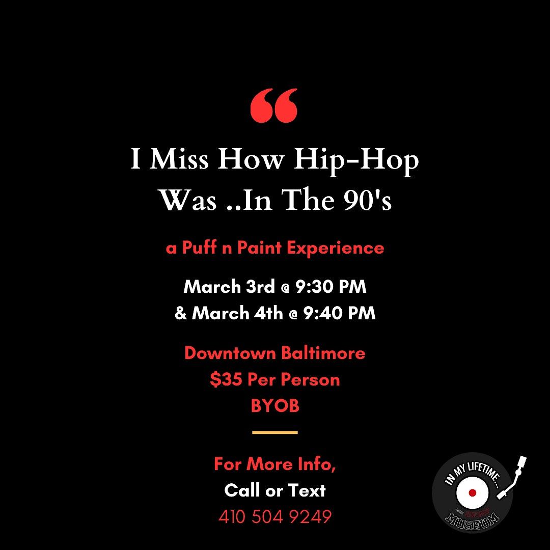 I Miss 90s Hip-Hop: Sip, Puff n Paint Experience! at In My Lifetime ...