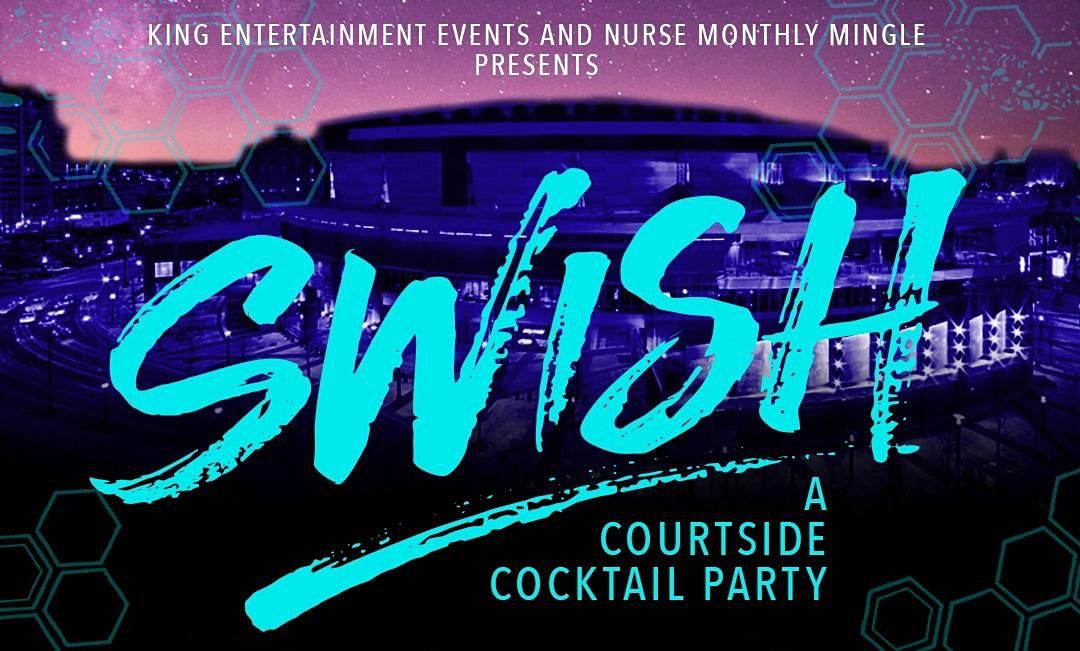 SWISH: Courtside Cocktail Party | Spectrum Center, Charlotte, NC | May ...