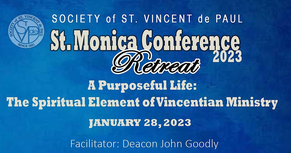 SVDP St. Monica Conference 2023 Retreat at St Monica's Catholic Church ...