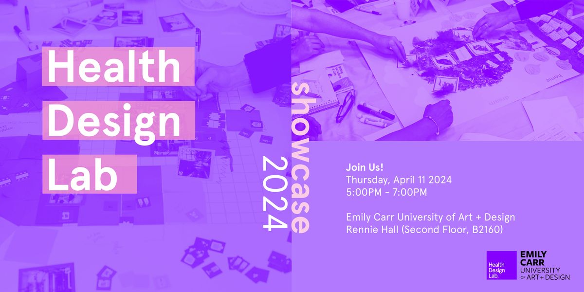 Health Design Lab Showcase 2024 at Emily Carr University of Art ...