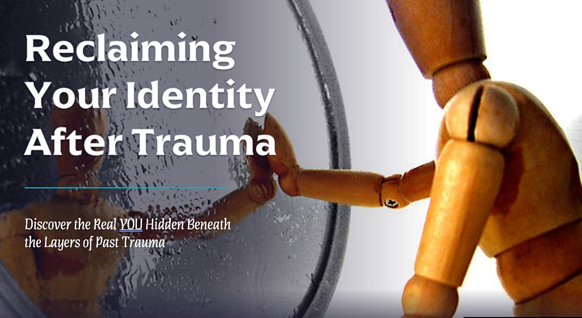 Reclaiming Your Identity After Trauma | Amarillo, Texas | May 19, 2021