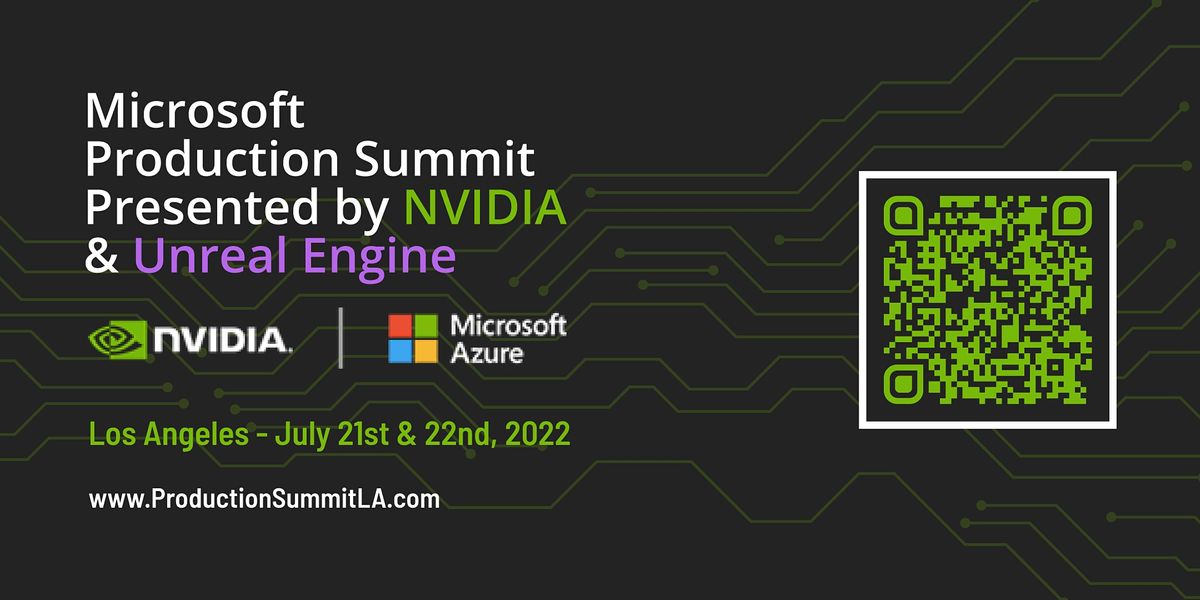 Microsoft Production Summit Presented by NVIDIA & Unreal Engine | XRM ...