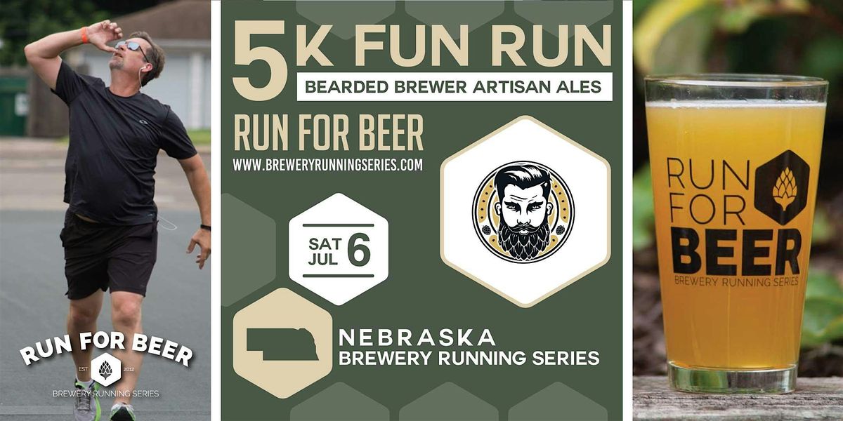 5k Beer Run x Bearded Brewer | 2024 Nebraska Brewery Running Series at ...