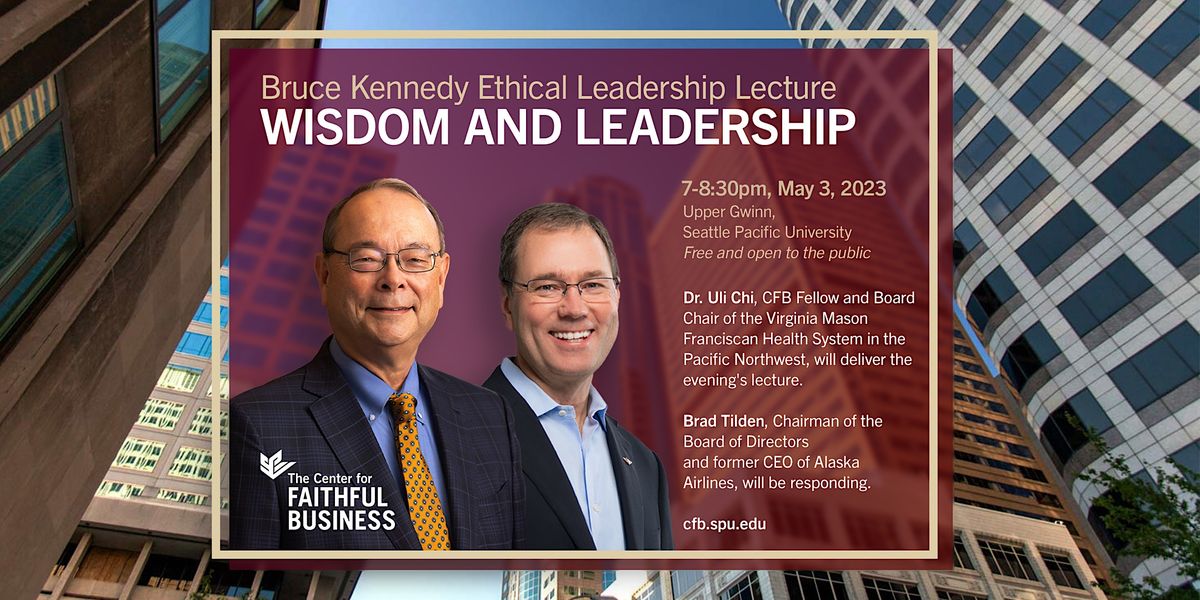 Bruce Kennedy Ethical Leadership Lecture at 3310 6th Ave W, Seattle on ...