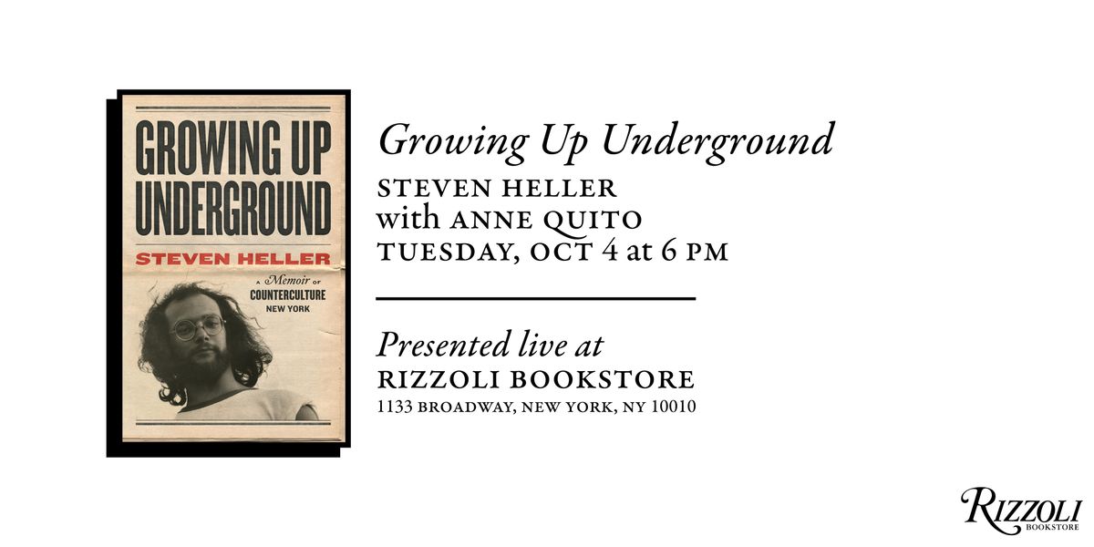 Steven Heller Presents Growing Up Underground with Anne Quito | Rizzoli ...