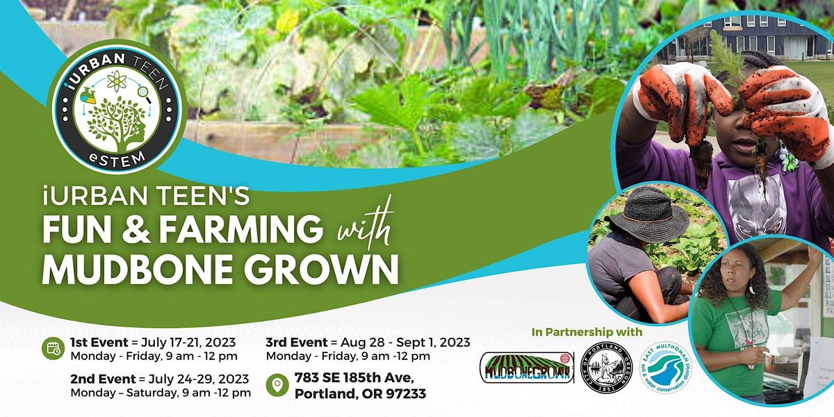 iUrban Teens Fun & Farming with Mudbone Grown at MudBone Grown Farm, Rockwood Village, Portland ...