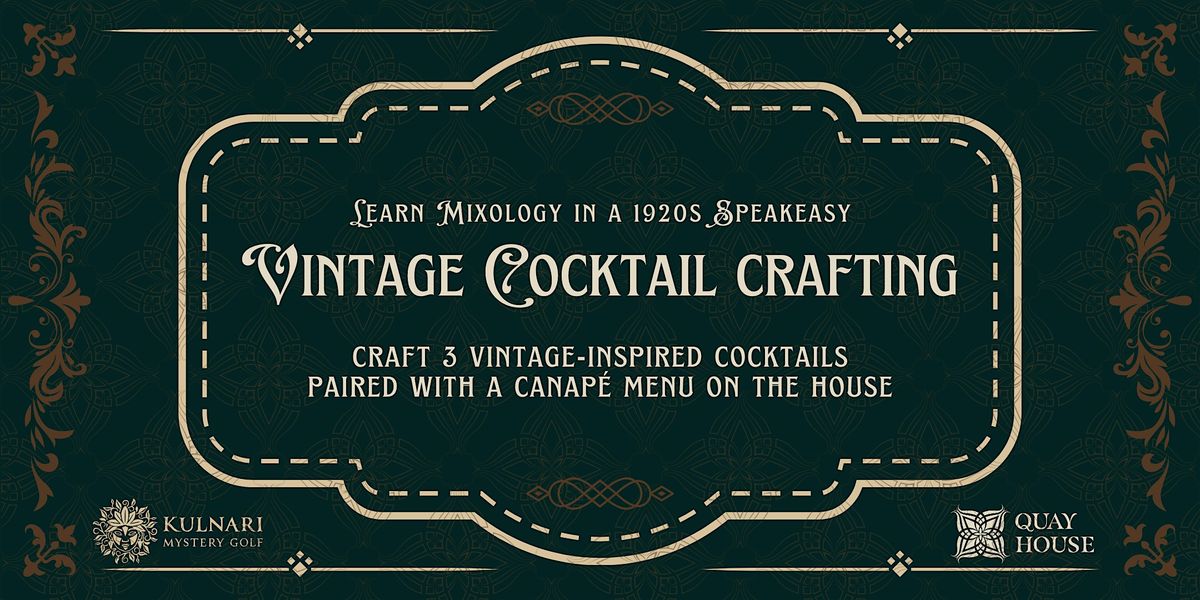Vintage Cocktail Crafting - Learn Mixology in a 1920s Speakeasy at 51 ...