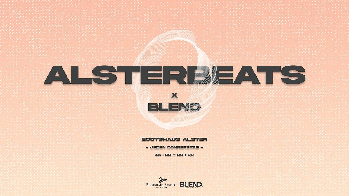 Afterwork Alsterbeats x Blend at Bootshaus Alster, Hamburg on 1st June ...