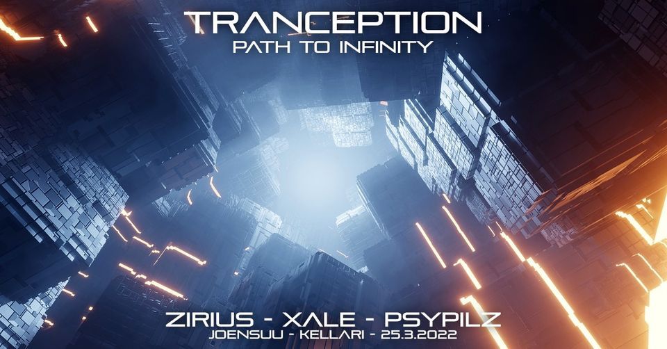 Tranception - Path To Infinity - Zirius, Xale, Psypilz | Ravintola ...