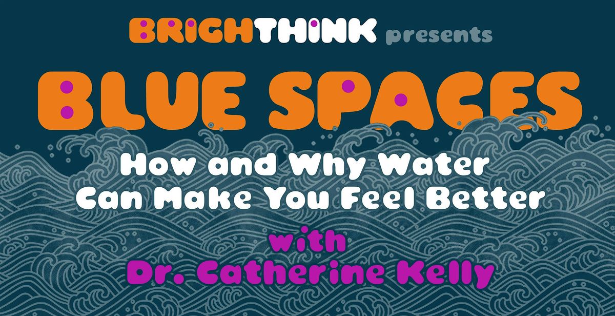BLUE SPACES: How and Why Water Can Make You Feel Better at The Grand ...