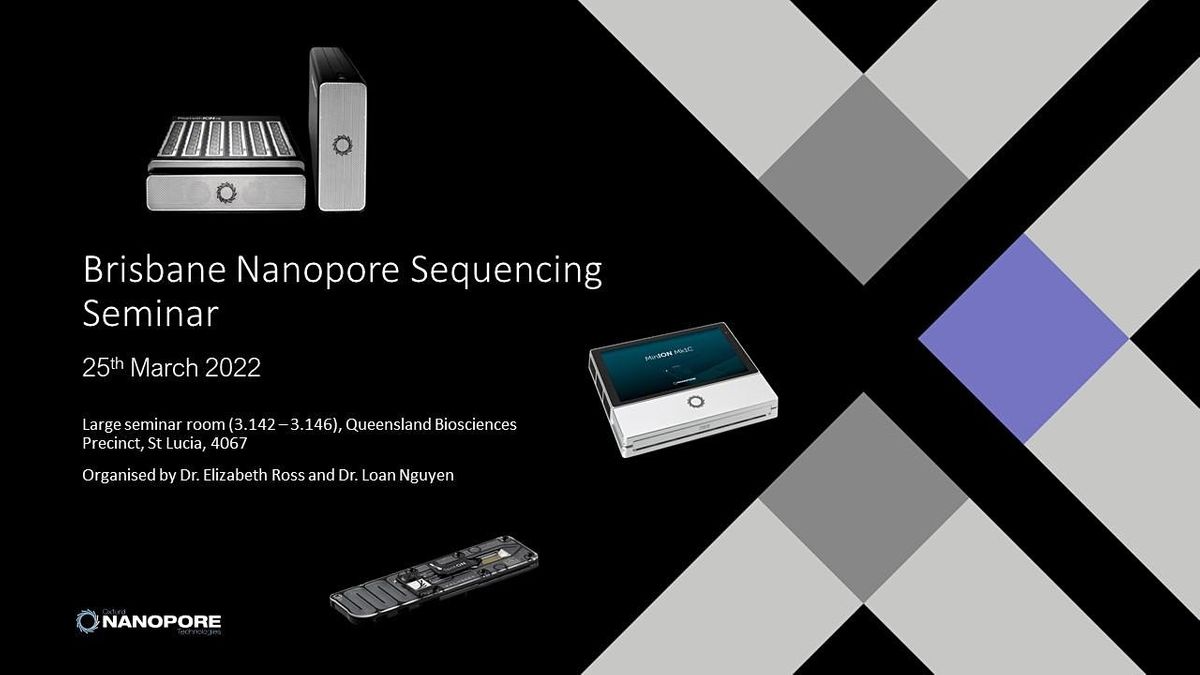 Brisbane Nanopore Sequencing Seminar 2022 at Level 3 seminar room (3. ...